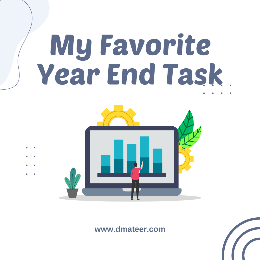 My Favorite Year End Task - D'Ann Mateer