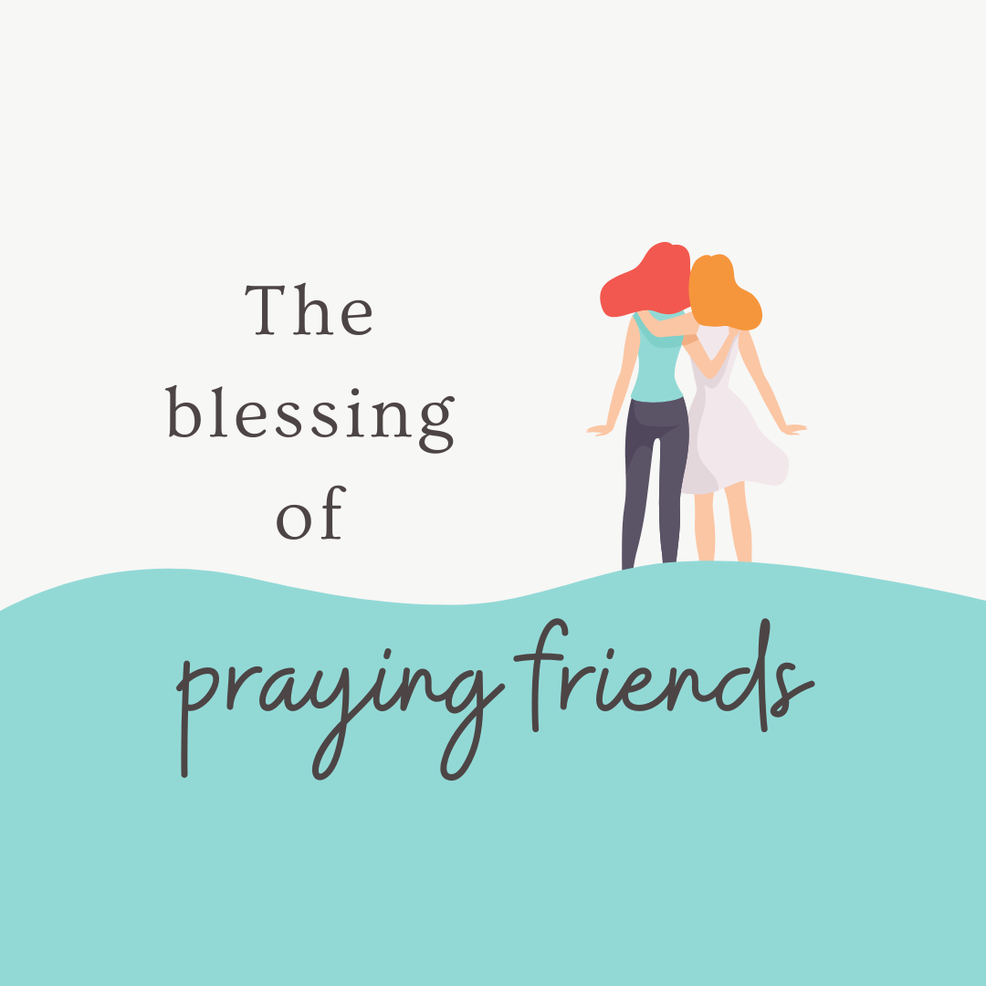The Blessing of Praying Friends - D'Ann Mateer